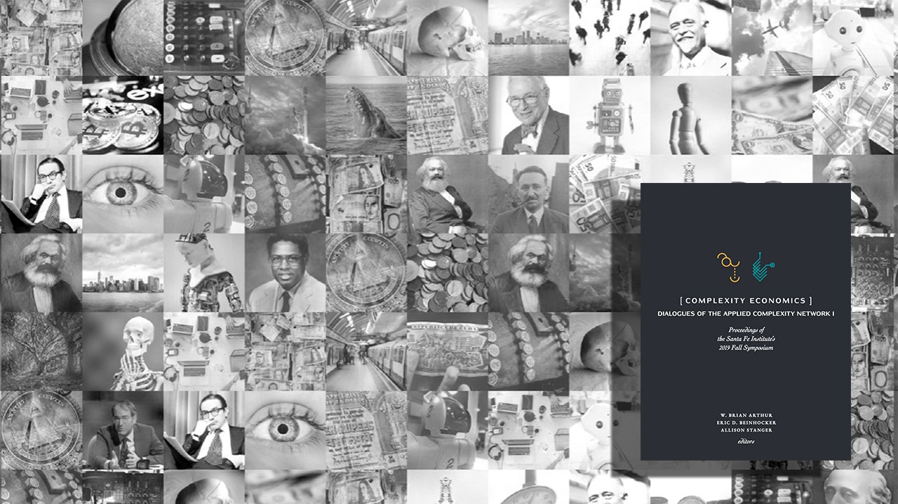 New book: Complexity Economics explores paradigm-busting influence of ...